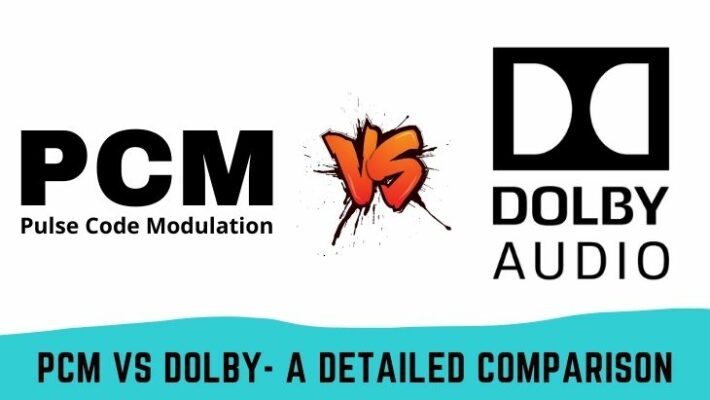 PCM Vs Dolby: A Detailed Comparison - Audio Mention
